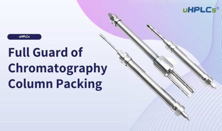 Everything About Chromatography Column Packing - uHPLCs
